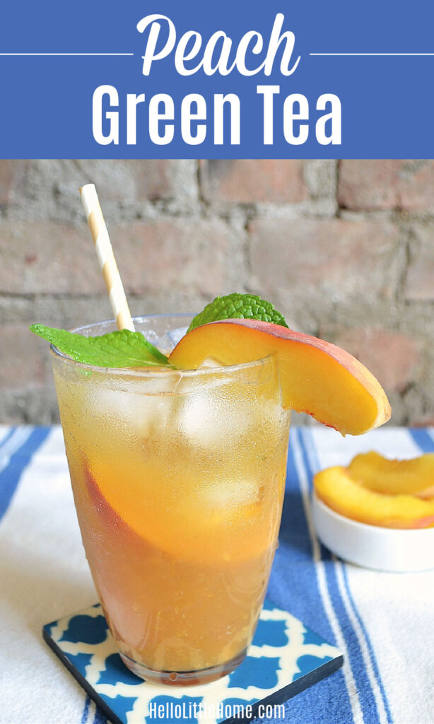 Peach Green Tea (Easy Recipe) | Hello Little Home
