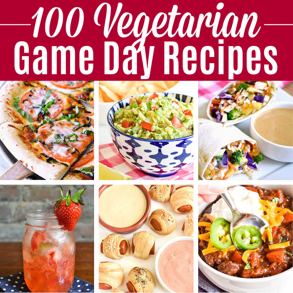 100 Mouthwatering Vegetarian Game Day Recipes