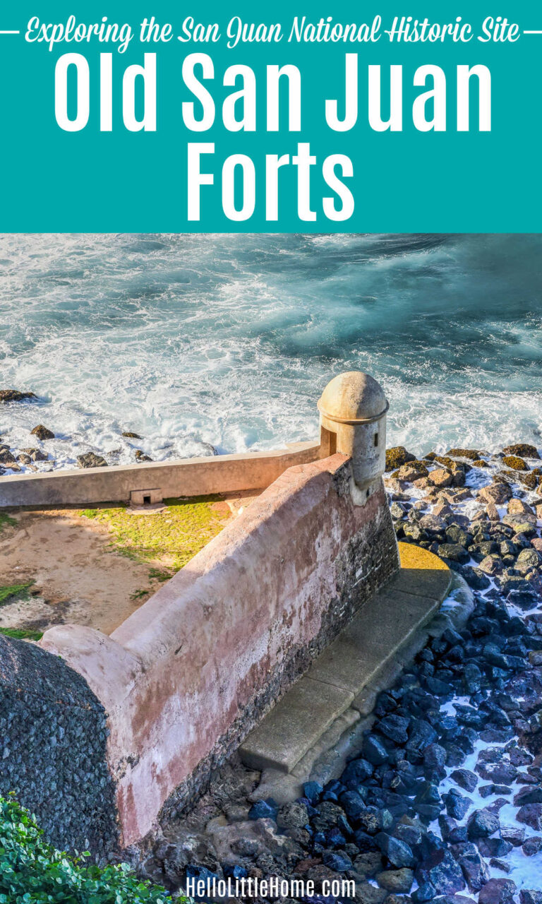 Exploring the Old San Juan Forts in Puerto Rico | Hello Little Home