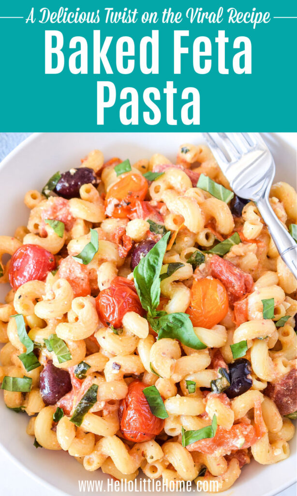 Baked Feta Pasta (Easy Recipe) | Hello Little Home