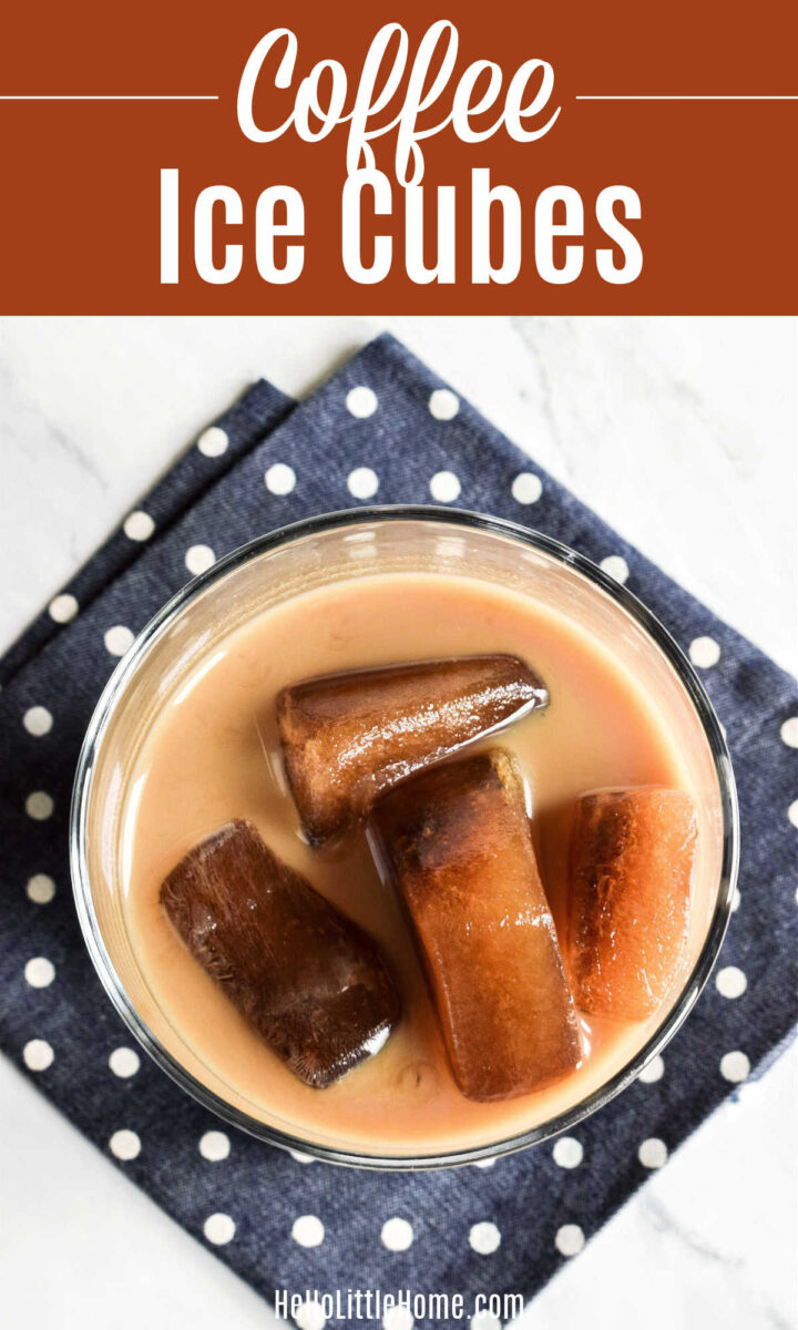 Coffee Ice Cubes (Quick + Easy Recipe) | Hello Little Home