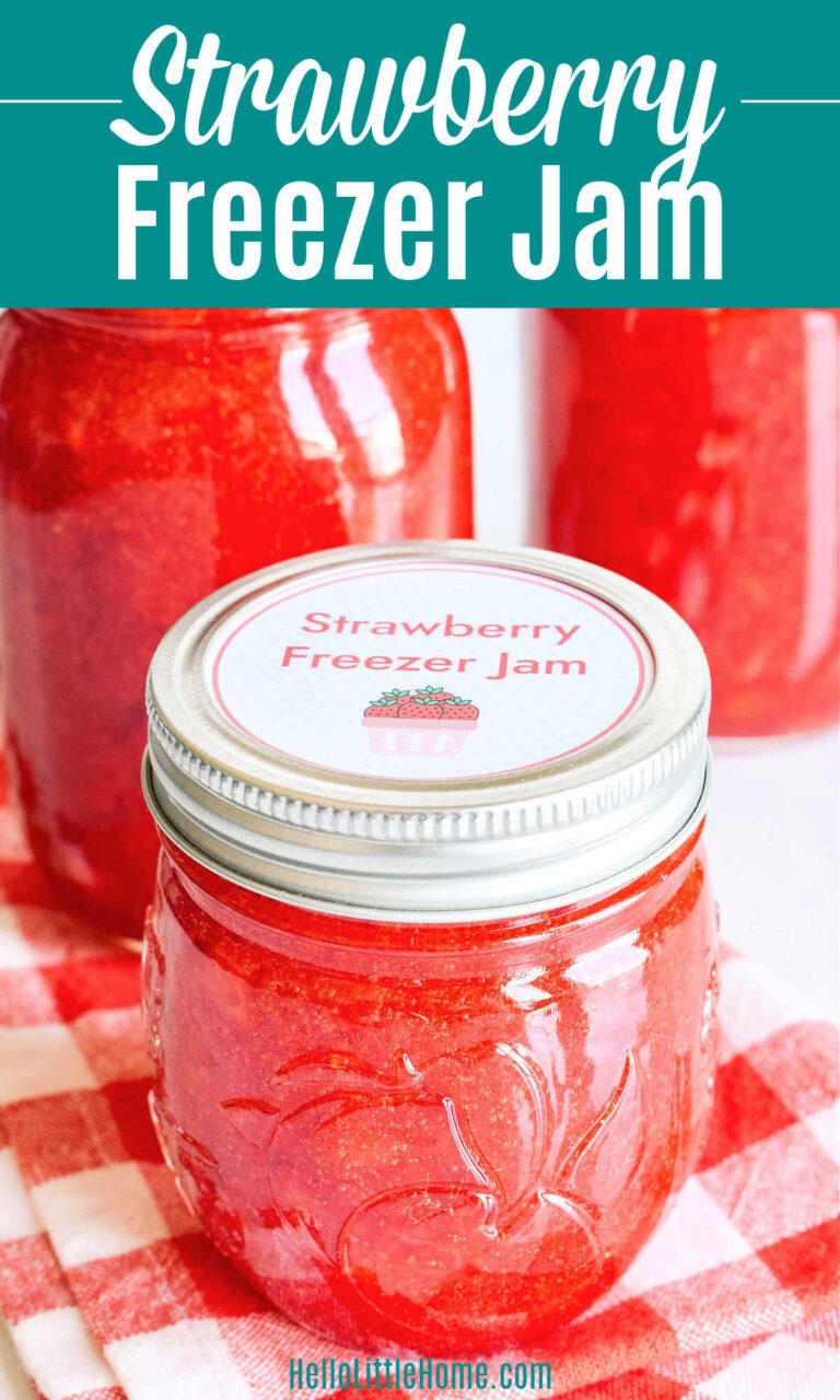 Strawberry Freezer Jam (Easy, No-Fail Recipe) | Hello Little Home